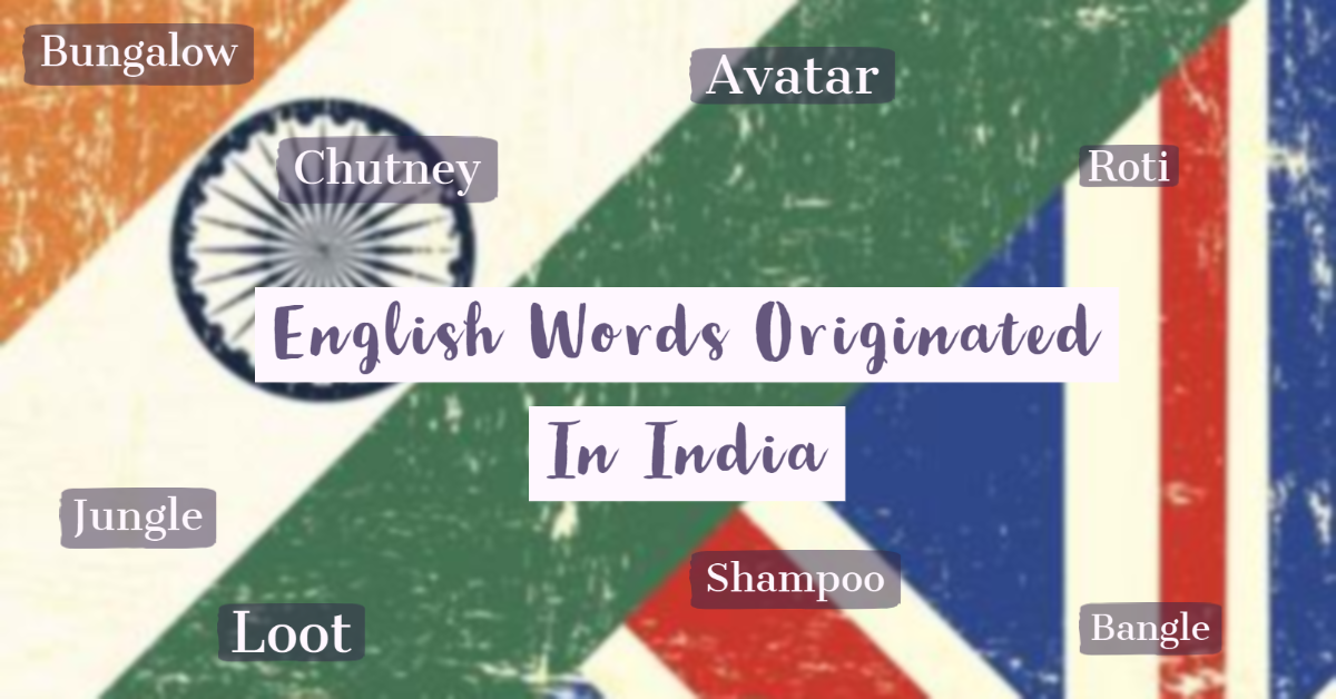 English words originated in India and used in India | Entertainment | BTP