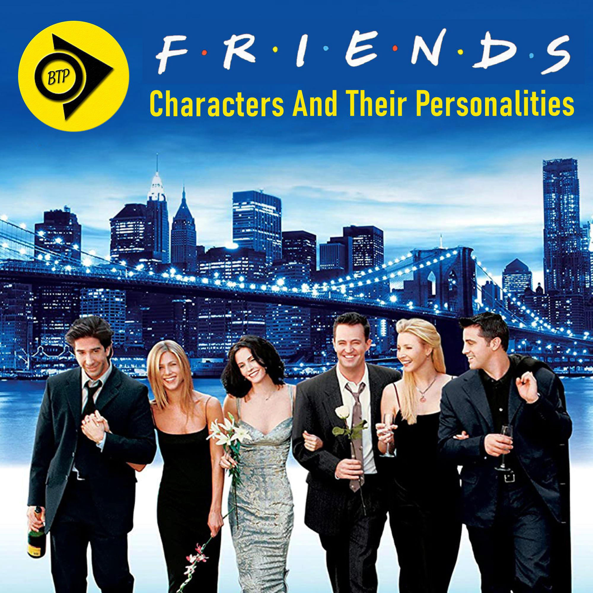 'Friends Characters And Their Personalities | Entertainment | BTP