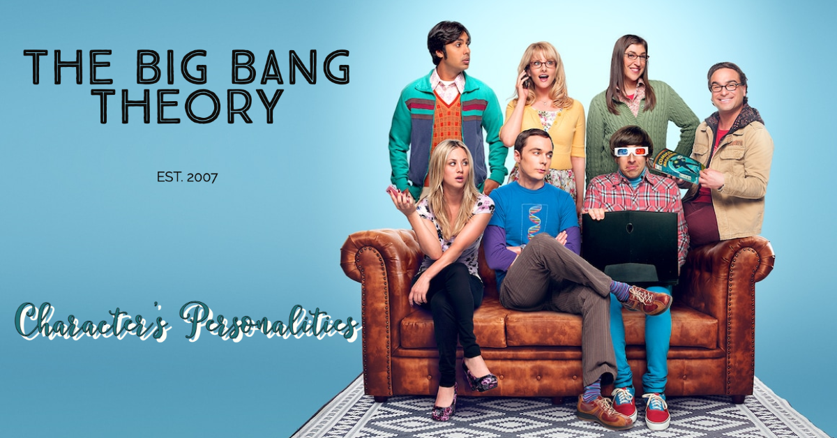 The Big Bang Theory Characters Personalities Series Btp